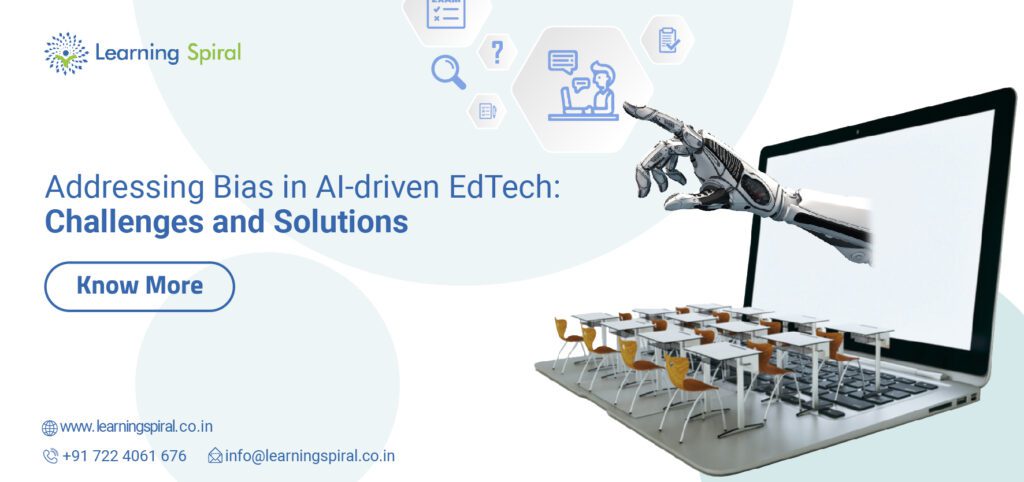 Addressing Bias in AI-driven EdTech: Challenges and Solutions - Learning Spiral Ltd.