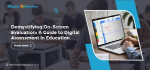 Demystifying On-Screen Evaluation: A Guide to Digital Assessment in ...