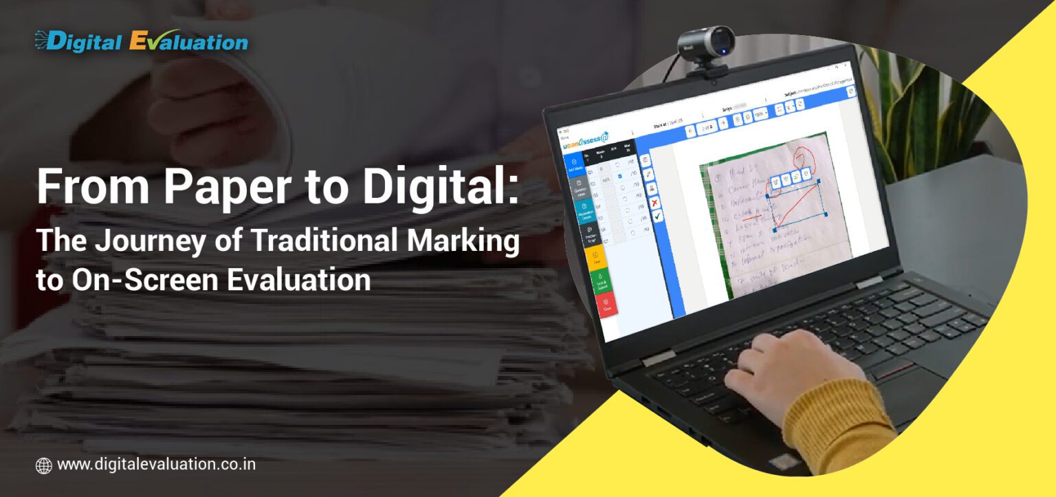 From Paper to Digital: The Journey of Traditional Marking to On-Screen Evaluation - Learning ...